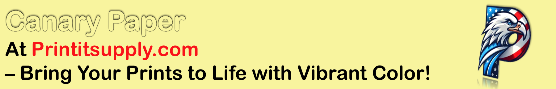 Canary — Print It Supply